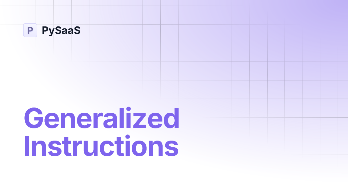Generalized Instructions | PySaaS