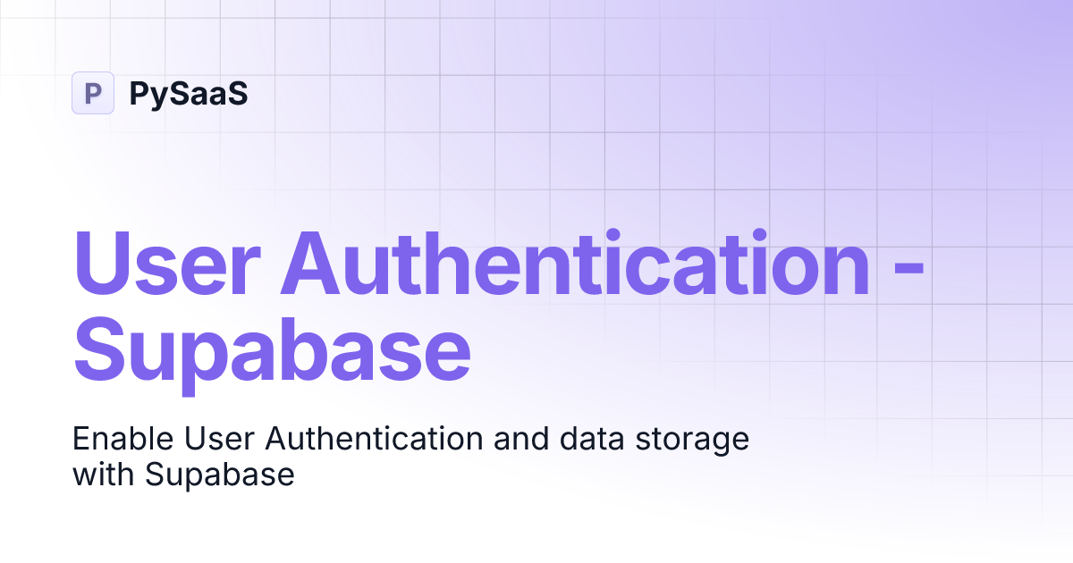 User Authentication - Supabase | PySaaS